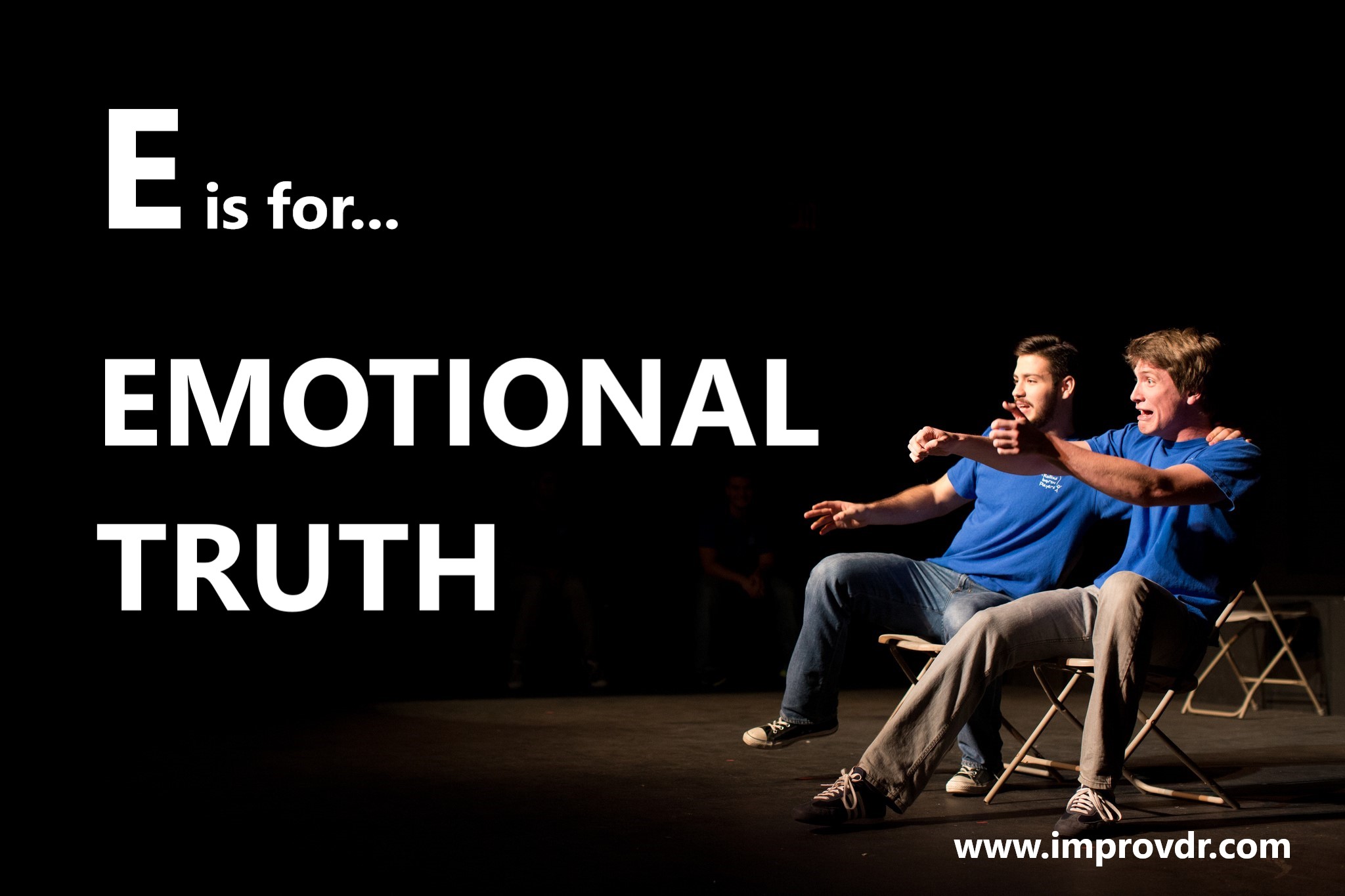 “E” is for “Emotional Truth” – ImprovDr.com