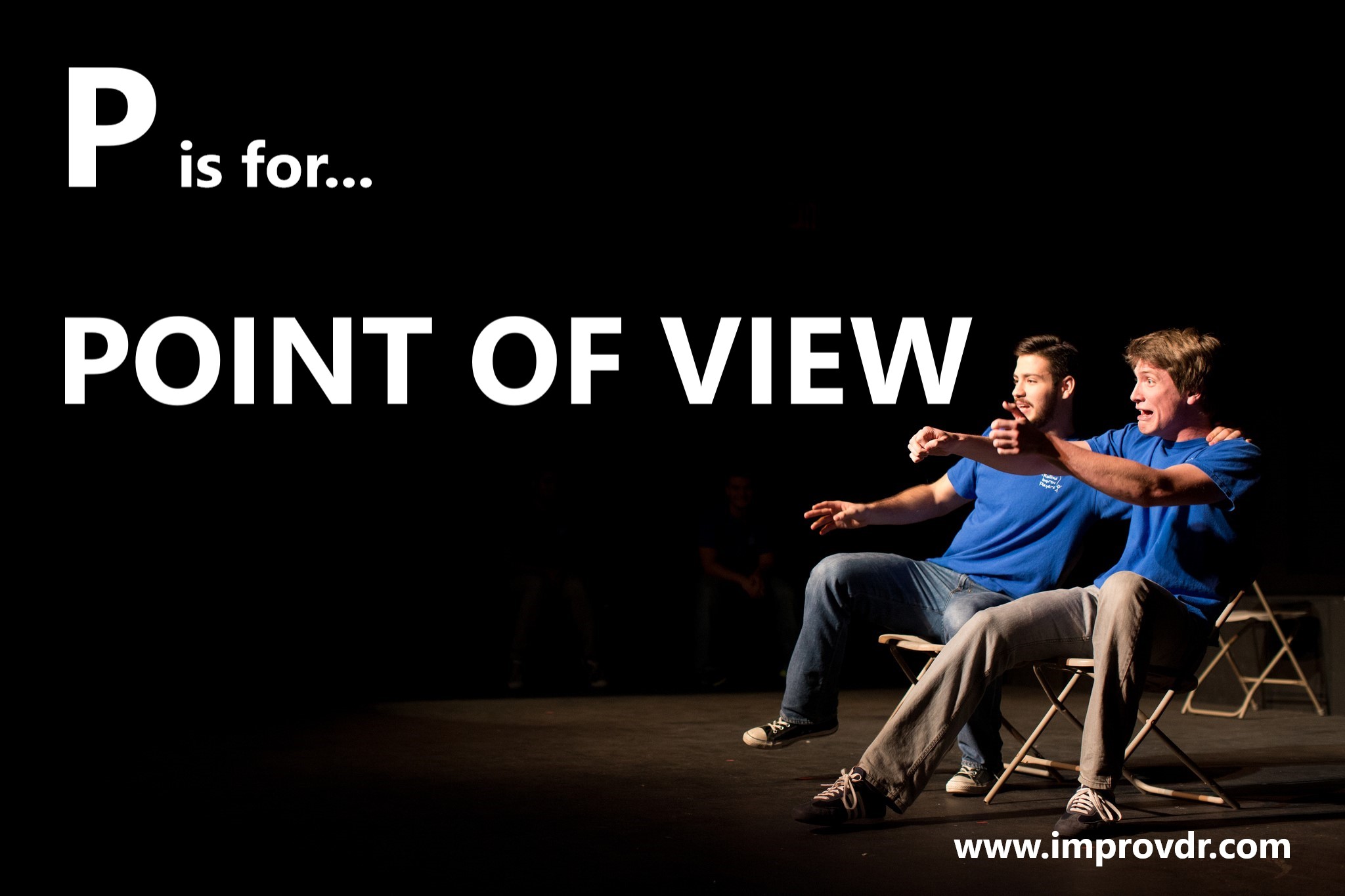 “P” is for “Point of View” – ImprovDr.com