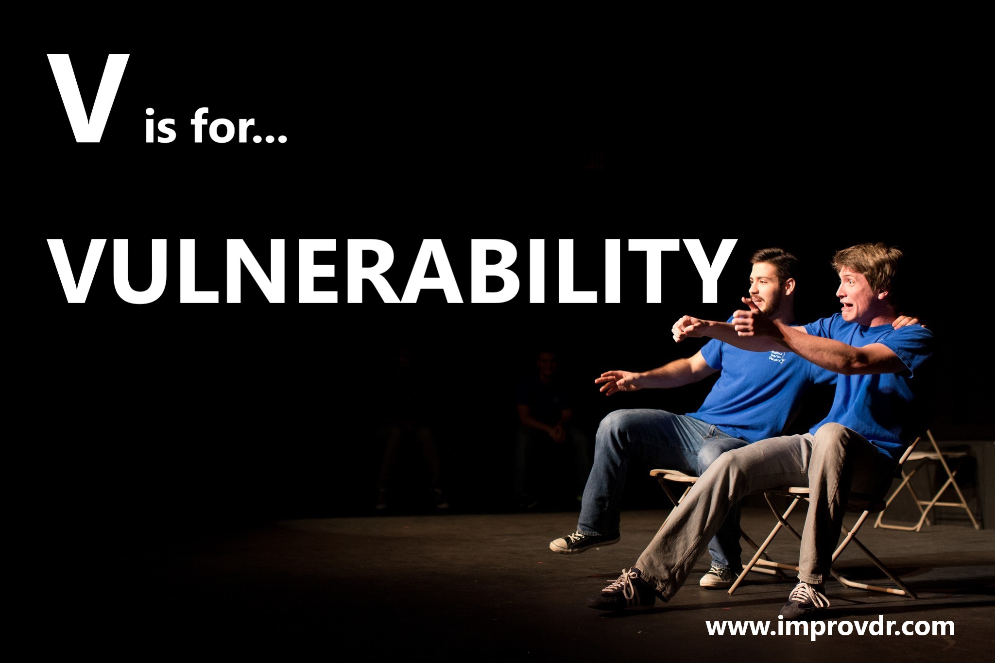 “V” is for “Vulnerability” – ImprovDr.com