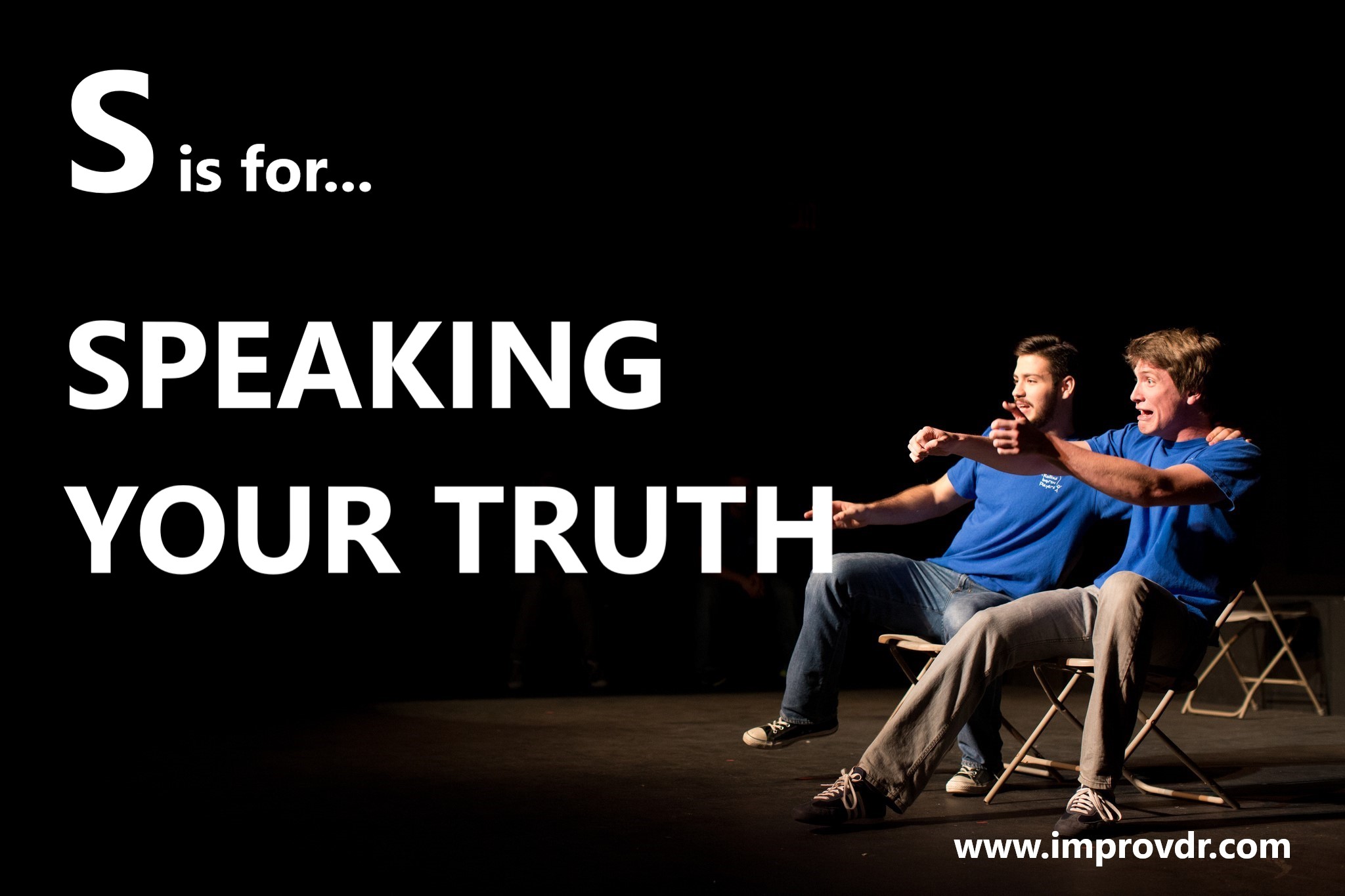 “S” is for “Speaking Your Truth” – ImprovDr.com